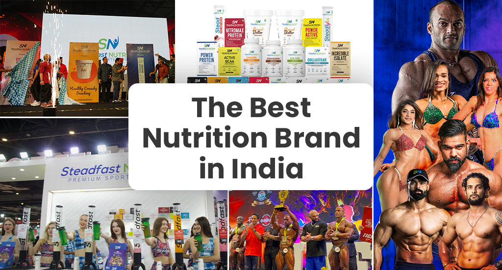 Best Nutrition Brand in India – Steadfast Nutrition