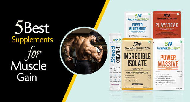 Top 5 Supplements for Muscle Gain