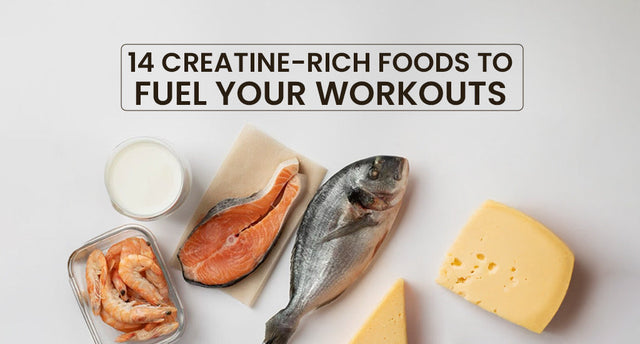 14 Creatine-Rich Foods to Fuel Your Workouts – Steadfast Nutrition