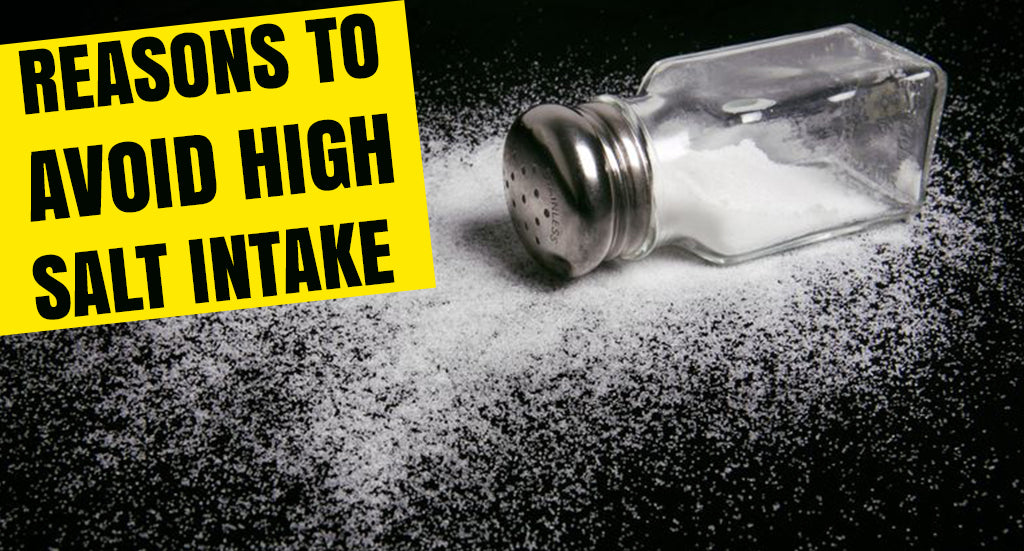 REASONS TO AVOID HIGH SALT INTAKE – Steadfast Nutrition