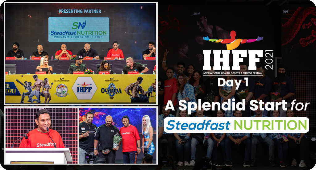 IHFF 2021: A splendid start for Steadfast Nutrition on Day 1