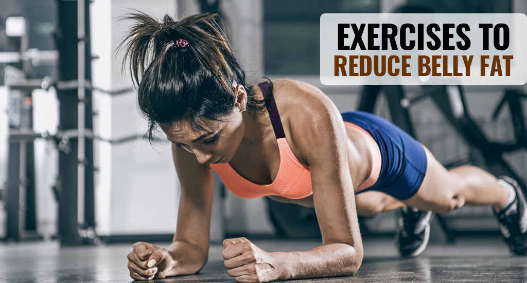 Exercises to Reduce Belly Fat – Steadfast Nutrition