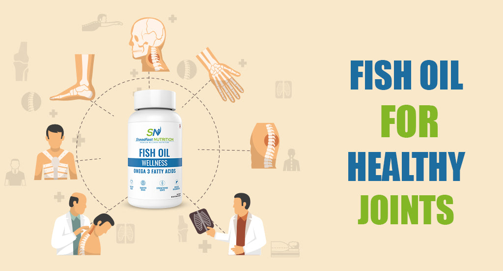 FISH OIL for Healthy Joints – Steadfast Nutrition
